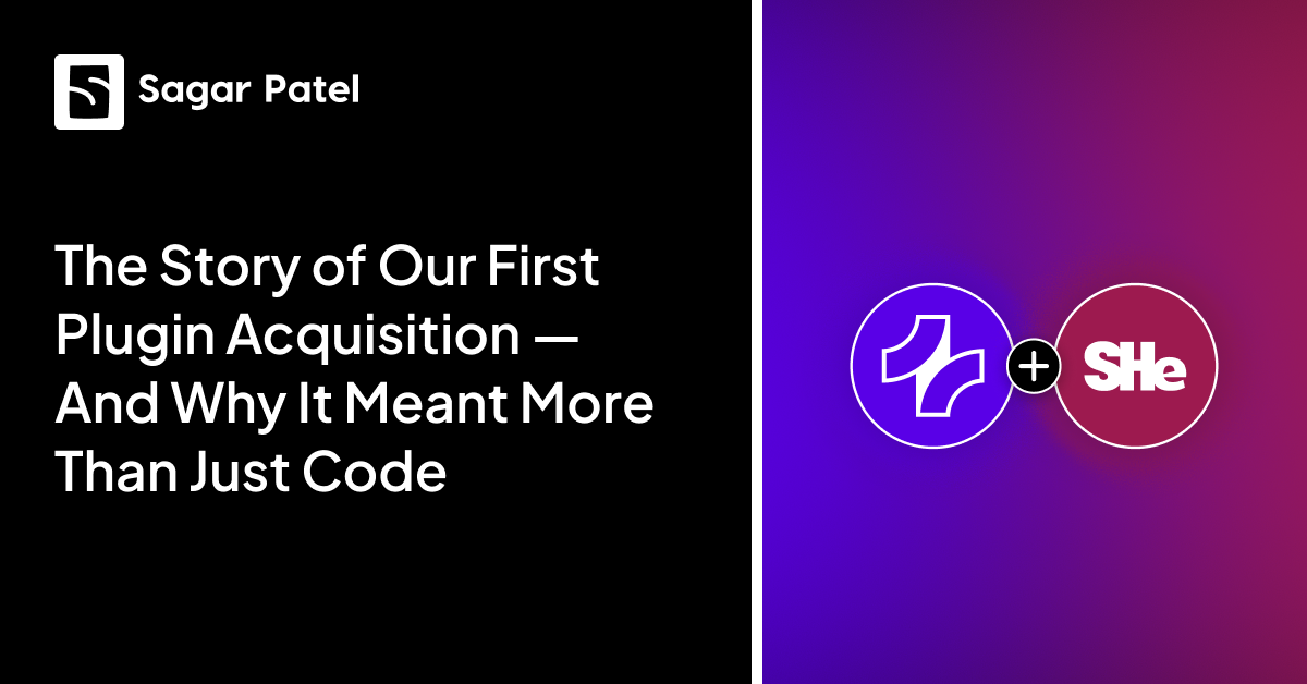 The Story of Our First Plugin Acquisition — And Why It Meant More Than Just Code
